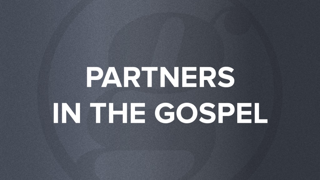 Partners in the Gospel - | Grace Fellowship | Saskatoon Church | Warman ...
